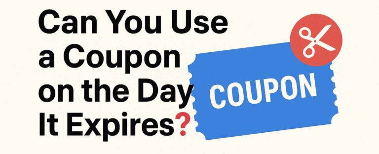 Can You Use a Coupon on the Day It Expires?